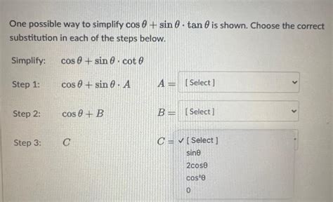 Solved One Possible Way To Simplify Cosθsinθ⋅tanθ Is Shown