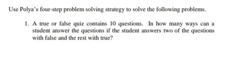 Solved Use Polyas Four Step Problem Solving Strategy To Solve The