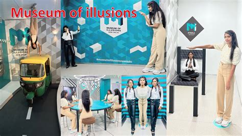 Museum Of Illusions Vlog Museum Of Illusion New Delhi New Delhi
