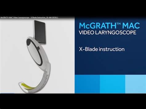 How To Intubate With Mcgrath™ Mac Video Laryngoscopy Using The X Blade