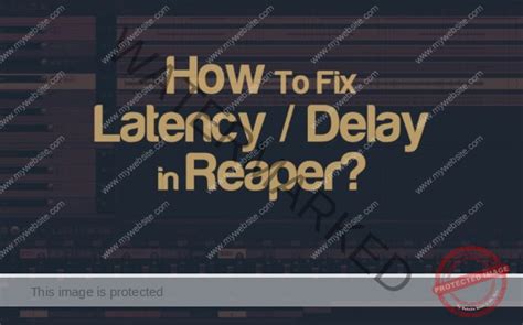 how to fix latency delay in reaper when record playback