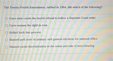 Solved The Twenty Fourth Amendment Ratified In 1964 Did Which Of The