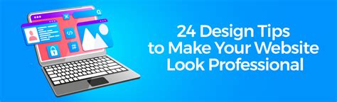 24 Design Tips To Make Your Website Look Professional