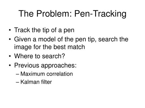 Ppt Parallelizing The Condensation Algorithm For Visual Tracking Powerpoint Presentation Id