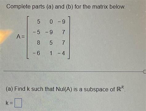 Solved Complete Parts A And B For The Matrix Below