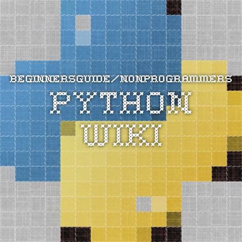 BeginnersGuide NonProgrammers Python Wiki Python Learn Programming