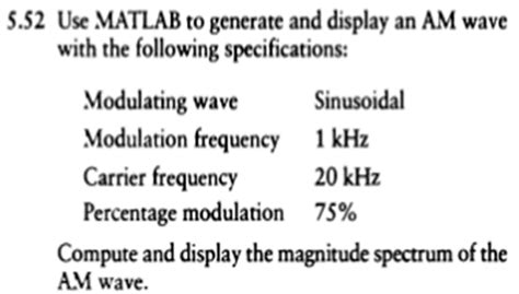 Solved 552 Use Matlab To Generate And Display An Am Wave