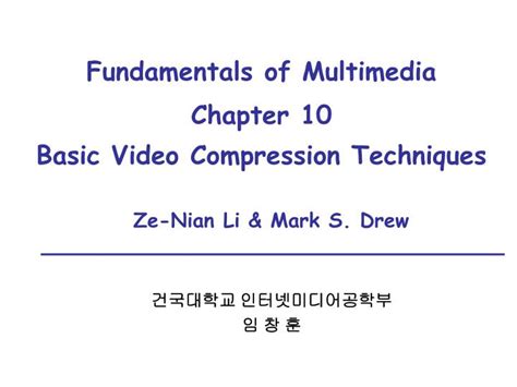 Ppt Fundamentals Of Multimedia Chapter 10 Basic Video Compression