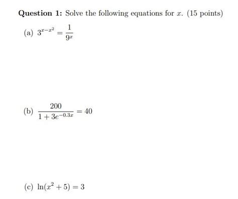 Solved Question Solve The Following Equations For X Chegg Com
