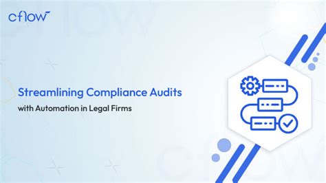Compliance Audits With Automation In Legal Firms Cflow