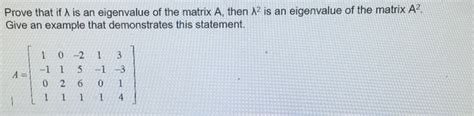 Solved Prove That If Is An Eigenvalue Of The Matrix A Then Chegg