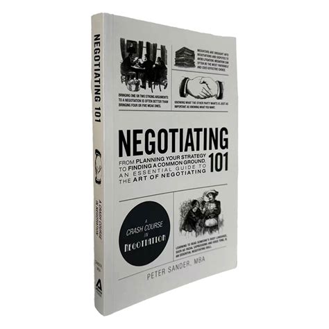 101 Negotiation Techniques Master The Art Of Persuasion And Achieve Winning Outcomes Expert Tips