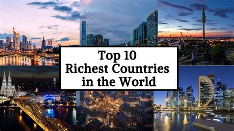 Top 10 Richest Countries In The World Richest Countries 2023 Luxury