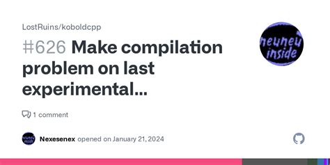 Make Compilation Problem On Last Experimental 20 01 2024 Issue 626