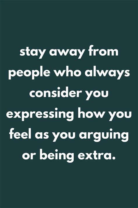 Stay Away From People Who Always Consider You Expressing How You Feel