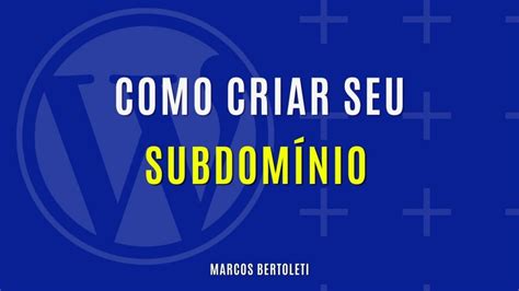 Criando seu Subdomínio na Hospedagem Marcos Bertoleti