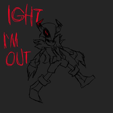 Ight Im Out By Gardepickle On Deviantart