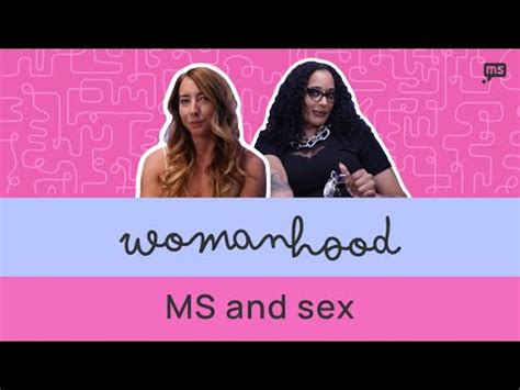 Sex And MS Impact On Sex Lives MS Sex Symptoms And Seeking Support Womanhood Ep 4 YouTube