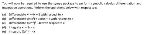 Solved You Will Now Be Required To Use The Sympy Package To Chegg