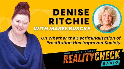 Denise Ritchie On Whether The Decriminalisation Of Prostitution Has Improved Society Undefined