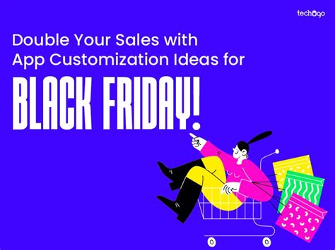 Double Your Sales With App Customization Ideas For Black Friday By