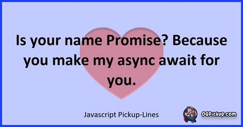 380 Lines Of Code Surprising Javascript Pickup Lines