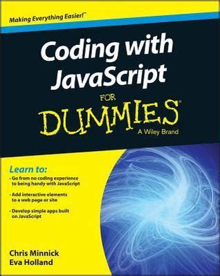 Coding With JavaScript For Dummies By Chris Minnick Goodreads
