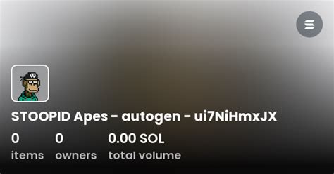 STOOPID Apes Autogen Ui7NiHmxJX Collection OpenSea