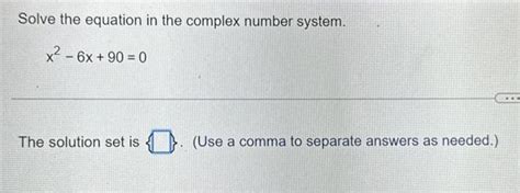 Solved Solve The Equation In The Complex Number System Chegg