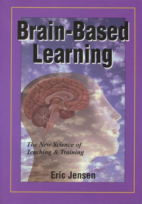 brain based learning the new science of teaching and learning by jensen