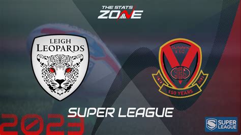 Leigh Leopards Vs St Helens League Stage Preview And Prediction