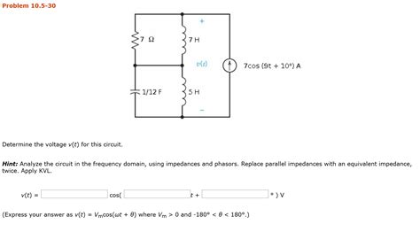 Solved Problem 10 5 30 7 Ω 7H v t 7cos 9t 10º A 1 12 F Chegg com