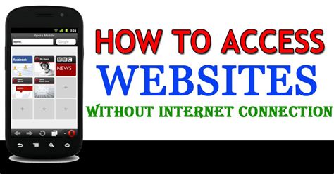 how to access websites without internet on android device