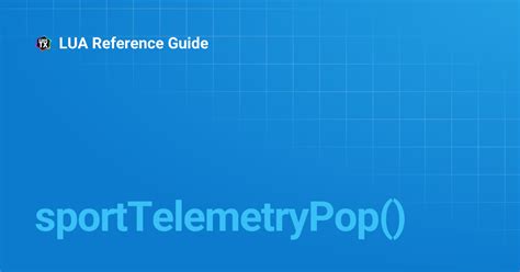 Sporttelemetrypop Lua Reference Guide