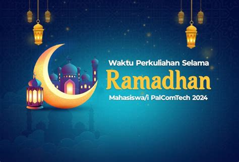 Informasi Waktu Perkuliahan Selama Bulan Ramadhan 1445 H Bagi Mahasiswa