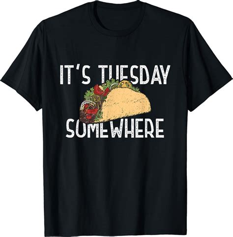 Its Tuesday Somewhere Shirt Hot Dog Food Day Taco Lover