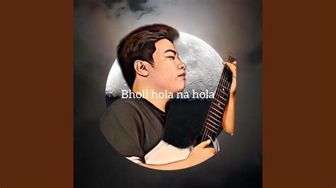 Bholi Hola Na Hola Youtube Music