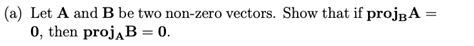 solved a let a and b be two non zero vectors show that if