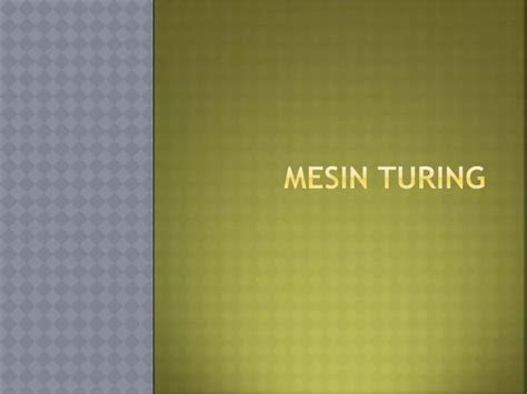 Ppt Mesin Turing Powerpoint Presentation Free Download Id3943480