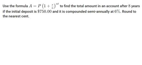Solved Use the formula A=P(1+rn)nt ﻿to find the total amount | Chegg.com