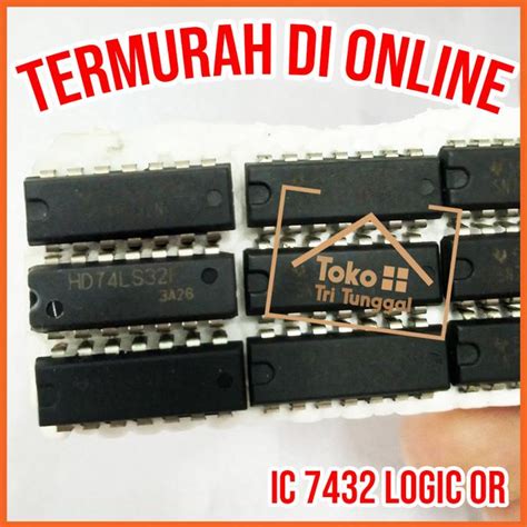 Jual Buruan Serbu] Ic 7432 Logic Or Mikrokontroller Komponen