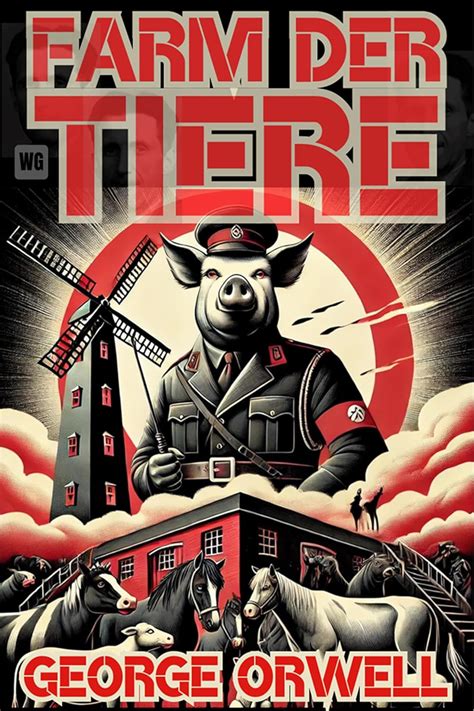 Farm der Tiere von George Orwell: Neue Ausgabe mit Illustrationen und aktuellen Leseschlüsseln ...