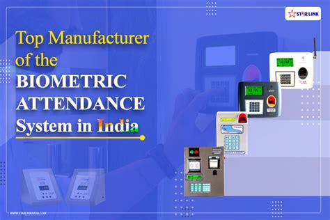 Top Manufacturer Of The Biometric Attendance System In India Starlink