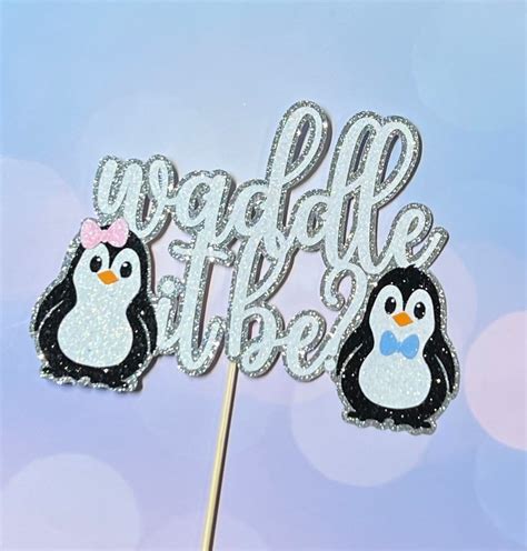 Waddle It Be Penguin Gender Reveal Cake Topper Glitter More Colors