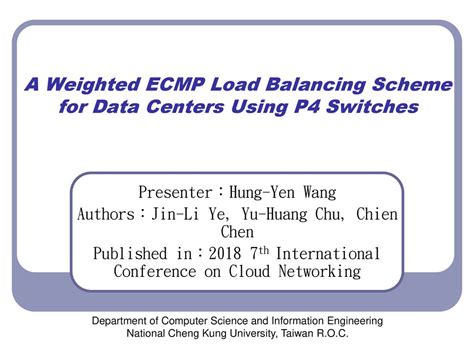 2019 10 9 a weighted ecmp load balancing scheme for data centers using