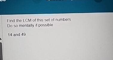 Solved Find The LCM Of This Set Of Numbers Do So Mentally If Chegg Com
