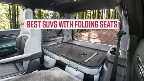 Suvs With Fold Flat Seats 2025 Crossovers With Fold Flat Seats Rated