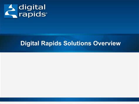 digital rapids overview 2012 ppt