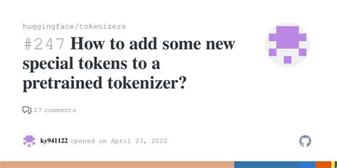 How To Add Some New Special Tokens To A Pretrained Tokenizer · Issue