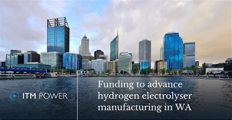 Western Australia To Invest 140000 With Itm Power To Advance H 2